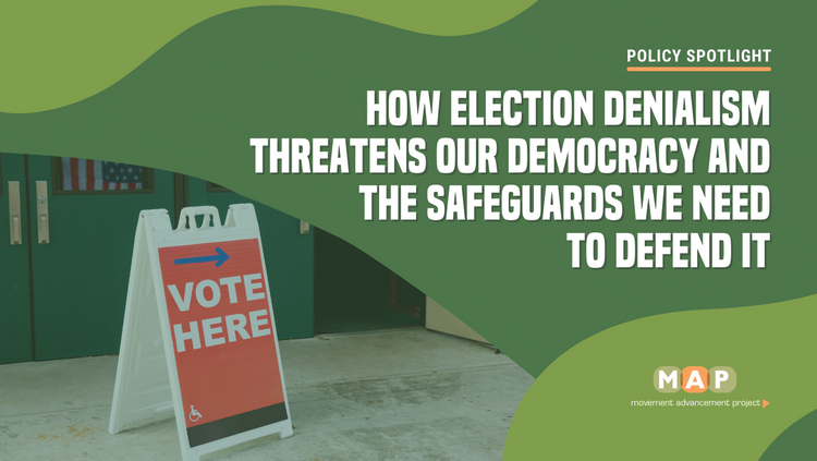 Movement Advancement Project | How Election Denialism Threatens Our ...